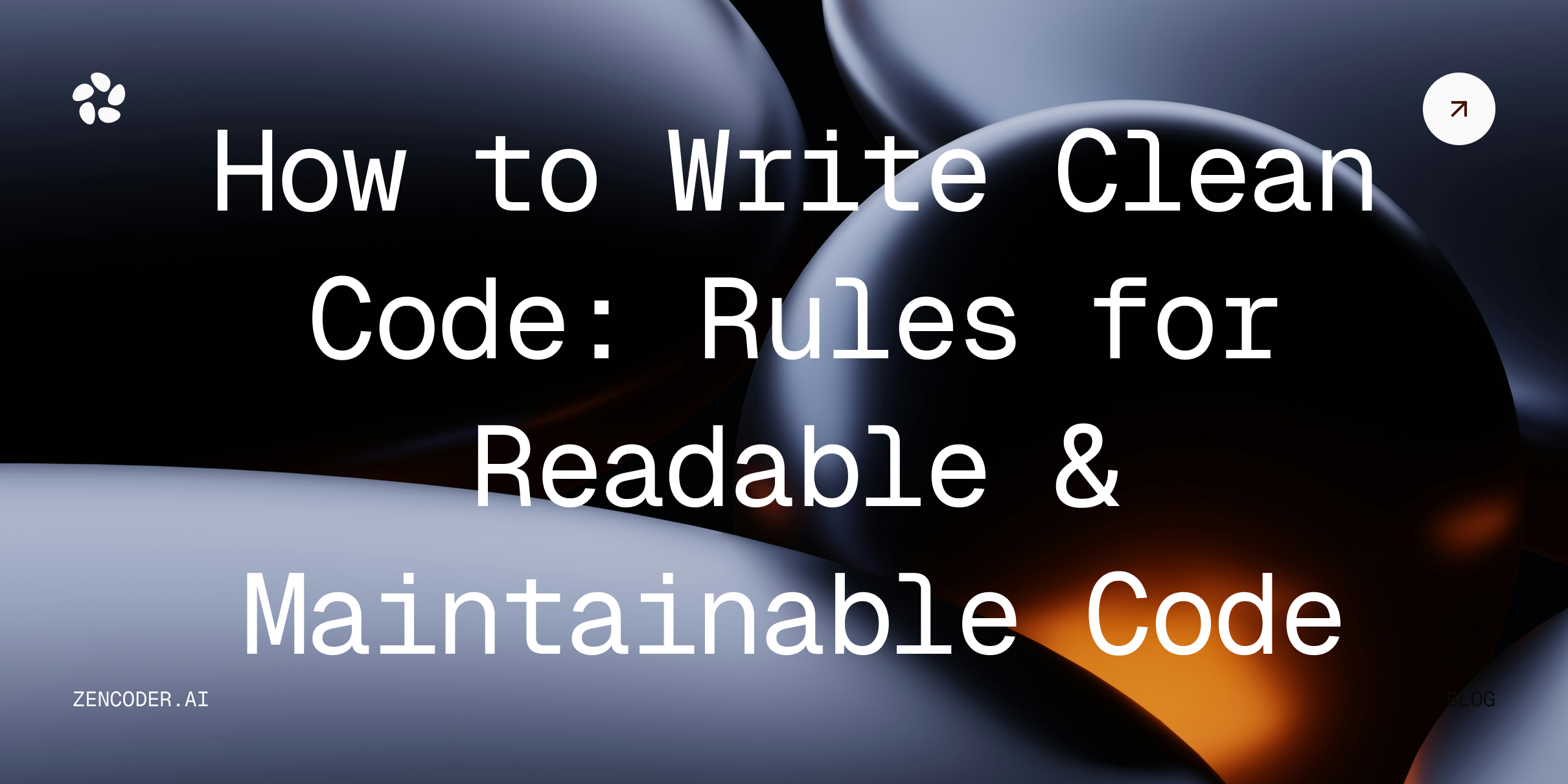How to Write Clean Code: Rules for Readable and Maintainable Code