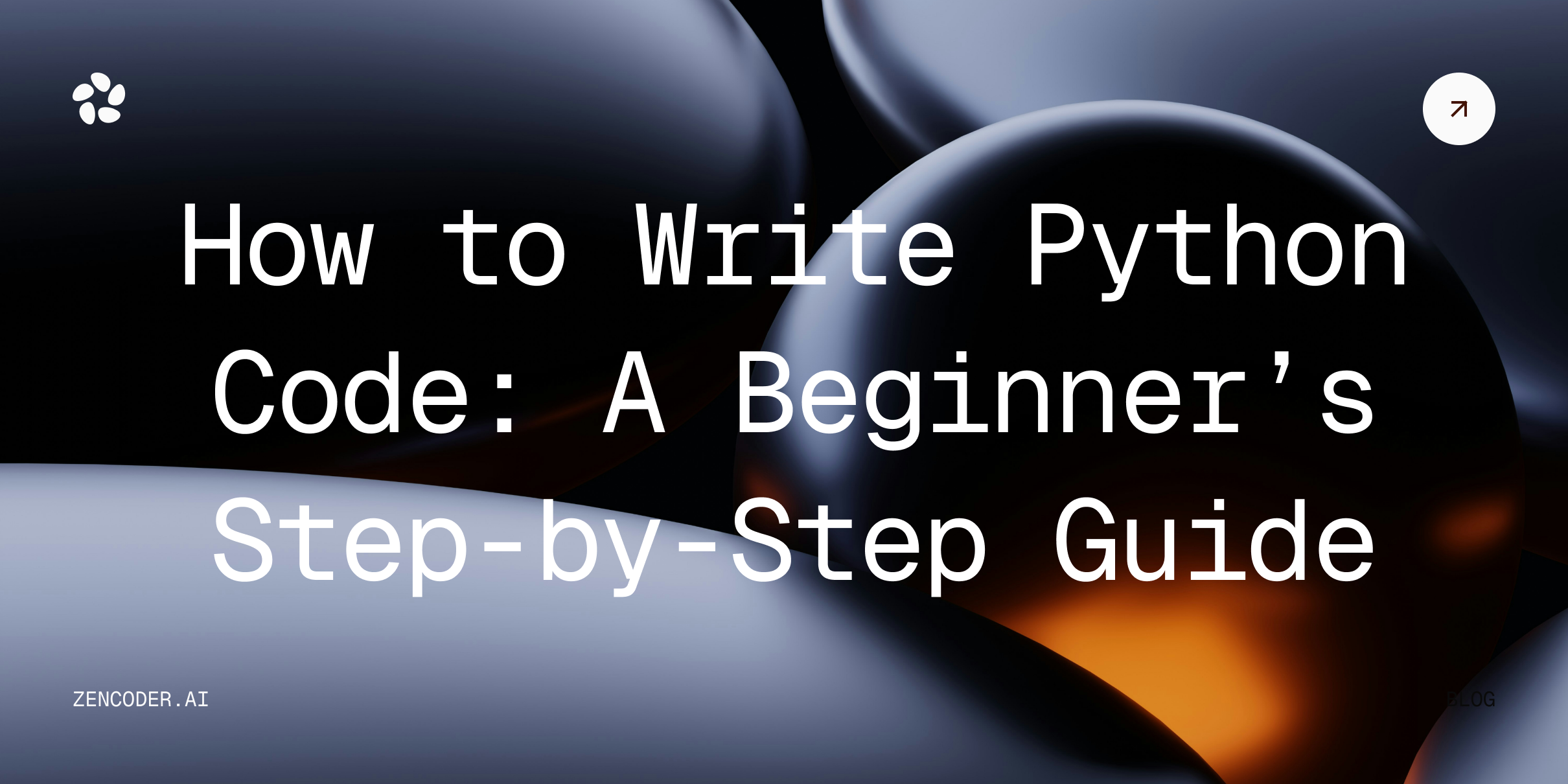 How to Write Python Code: A Beginner’s Step-by-Step Guide